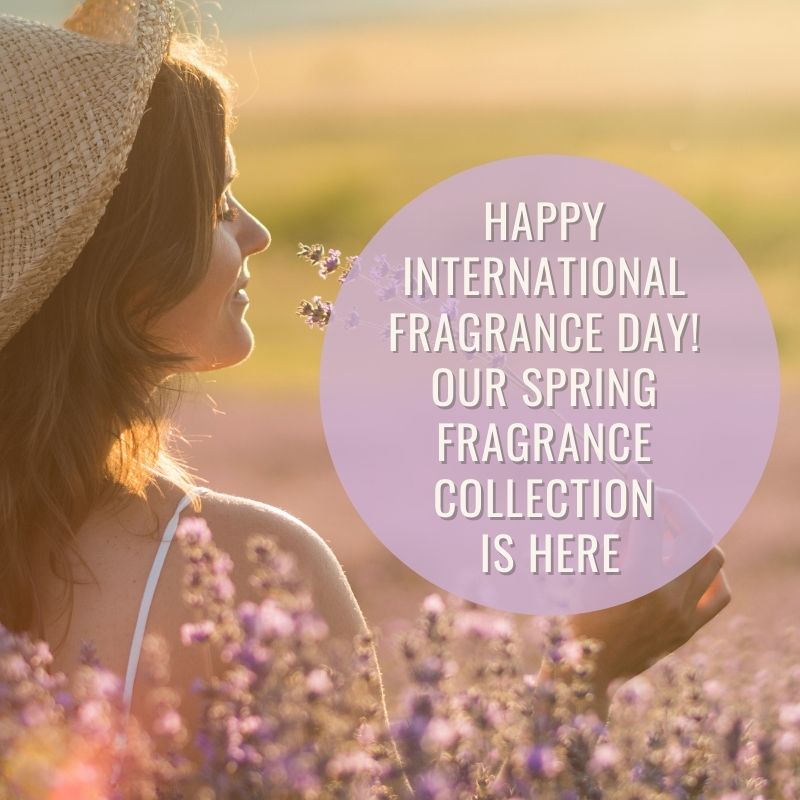 Happy International Fragrance Day! Our Spring Fragrance Collection is ...
